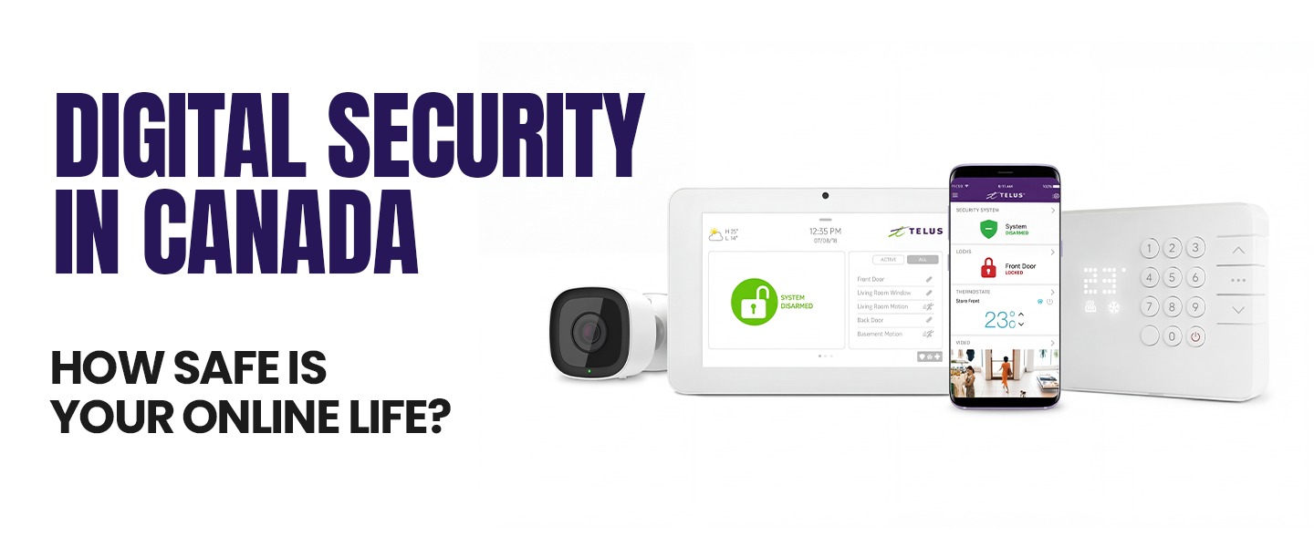 Digital Security in Canada - What You Need to Know